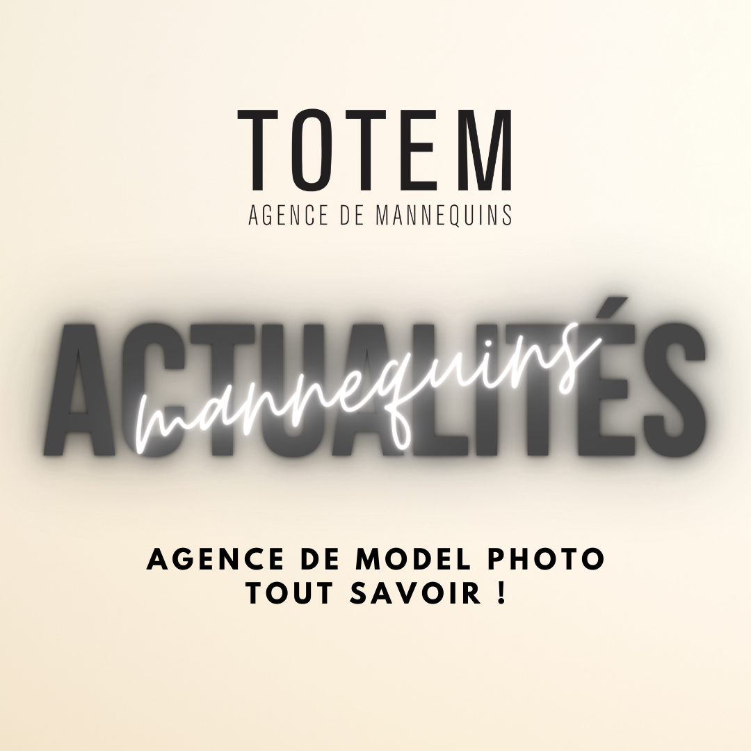 Agence de model photo | TOTEM [agence de mannequins]